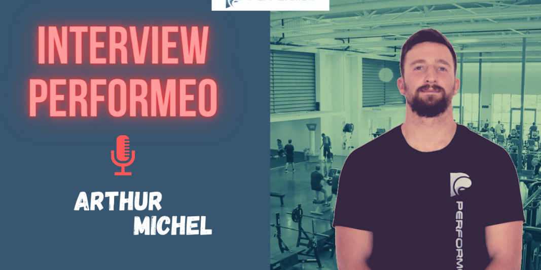 Interview Arthur MICHEL | Performeo